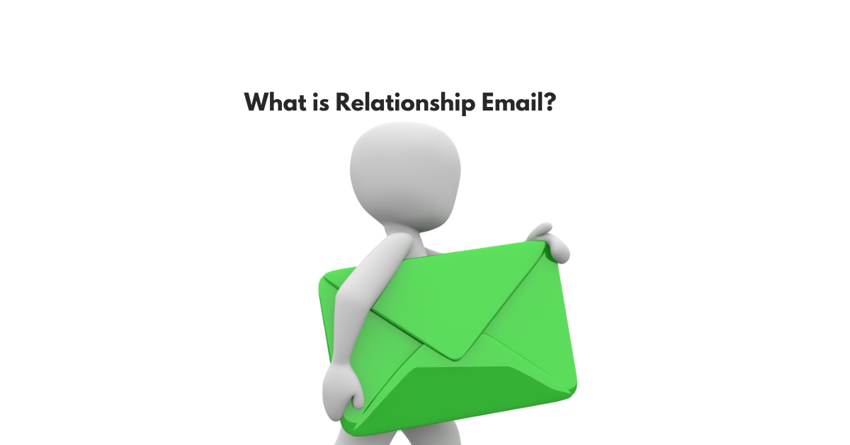 In email marketing, what is a relationship email?